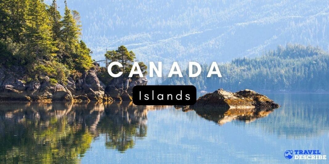 BEST ISLANDS IN CANADA {2024} 🏝️ | Most Beautiful Canadian islands