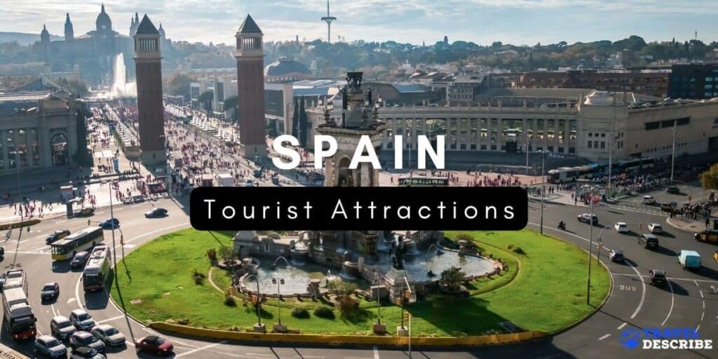 SPAIN TOURIST ATTRACTIONS | Best Places to Visit in Spain