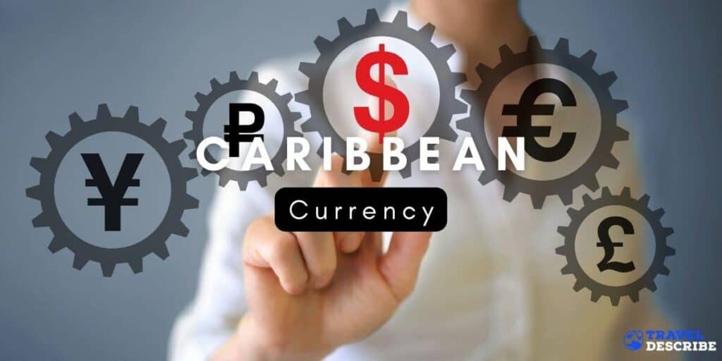 CURRENCY IN THE CARIBBEAN 💶 | Caribbean Money & Currency Guide