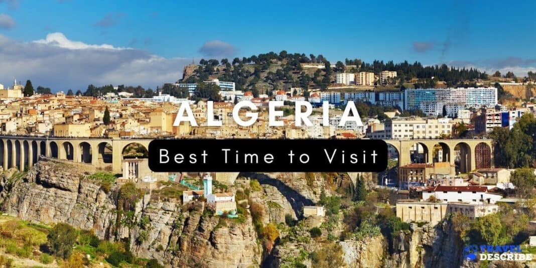 BEST TIME TO VISIT ALGERIA {2024} 🗺️ | When to Go to Algeria