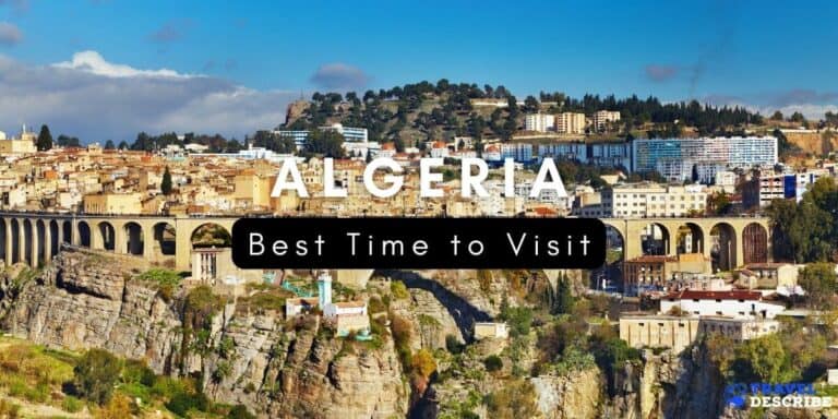 BEST TIME TO VISIT ALGERIA {2024} 🗺️ | When to Go to Algeria
