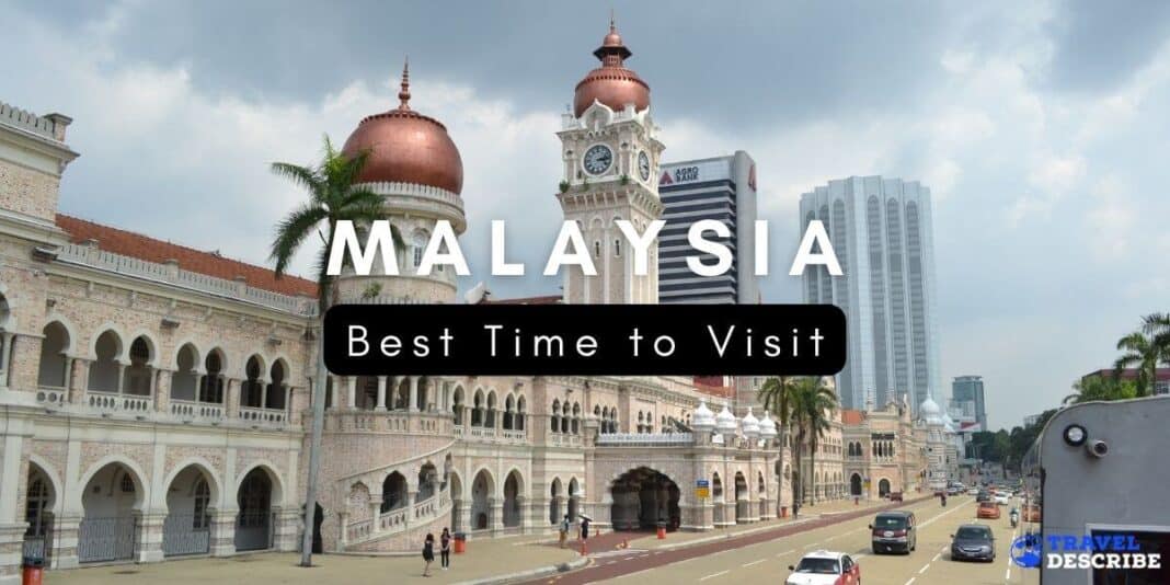 BEST TIME TO VISIT MALAYSIA {2024} 🗺️ | When to Go