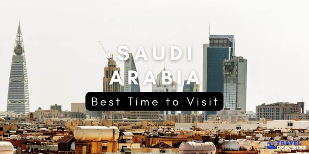 Best Time to Visit Saudi Arabia in 2024 | When to Go