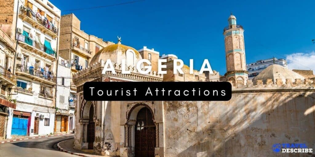 ALGERIA TOURIST ATTRACTIONS | Best Places to Visit in Algeria