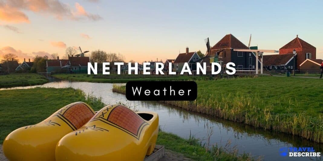 NETHERLANDS WEATHER ☀️ | Weather forecast for Netherlands