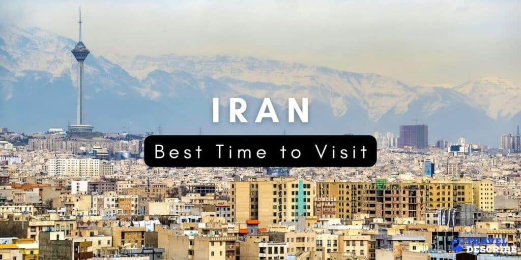 BEST TIME TO VISIT IRAN {2024} 🗺️ | When to Go to Iran