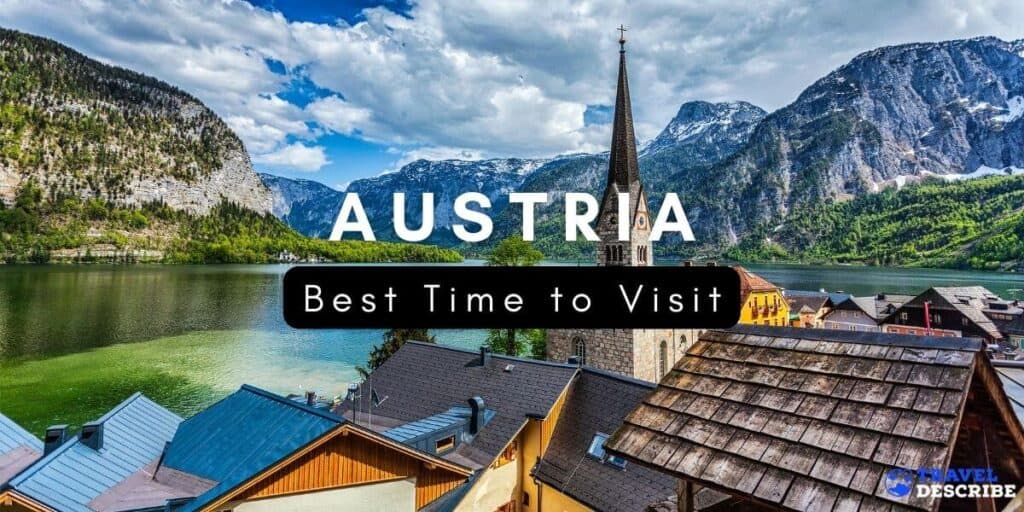 BEST TIME TO VISIT AUSTRIA {2024} 🗺️ | When to Go to Austria