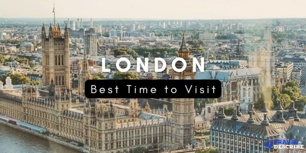 BEST TIME TO VISIT LONDON {2024} 🗺️ | When to Go London