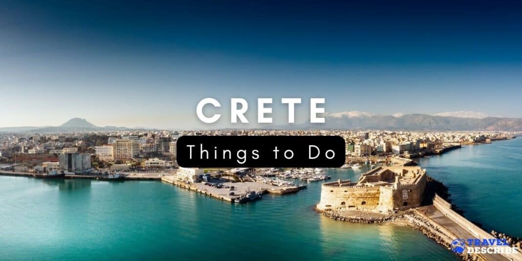 18 Best Things to Do in Crete Greece {2024} | Explore Crete